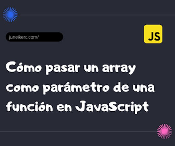 Cómo utilizar un array como parámetro en JavaScript