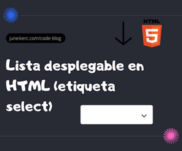 ¿Cómo crear Lista desplegable en HTML? [etiqueta select]