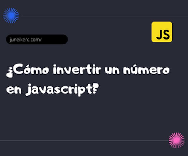 ¿Cómo Invertir un Número en Javascript? [Fácil]