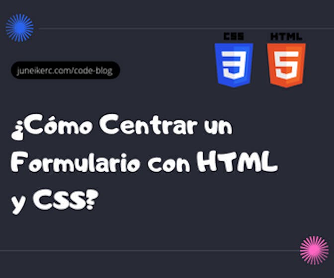 ¿Cómo Centrar un Formulario con HTML y CSS?