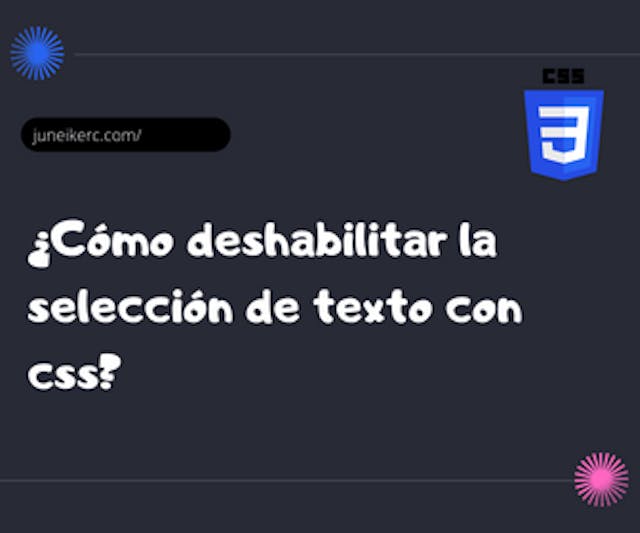 ⭐Cómo deshabilitar la selección de texto con css⭐