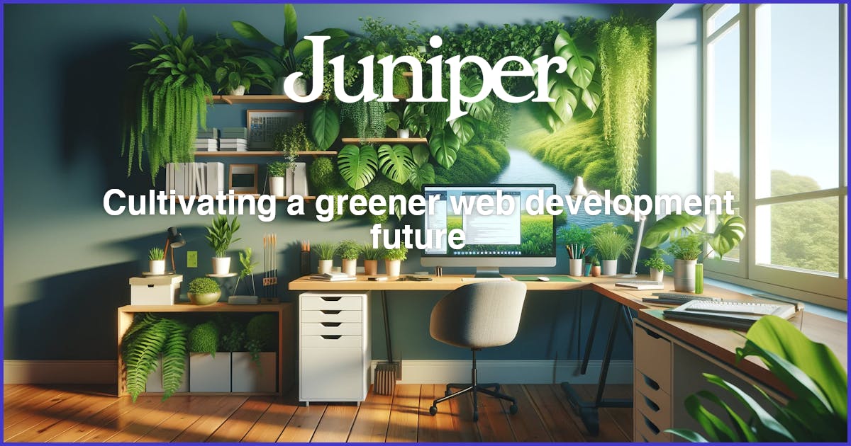 Cultivating A Greener Web Development Future