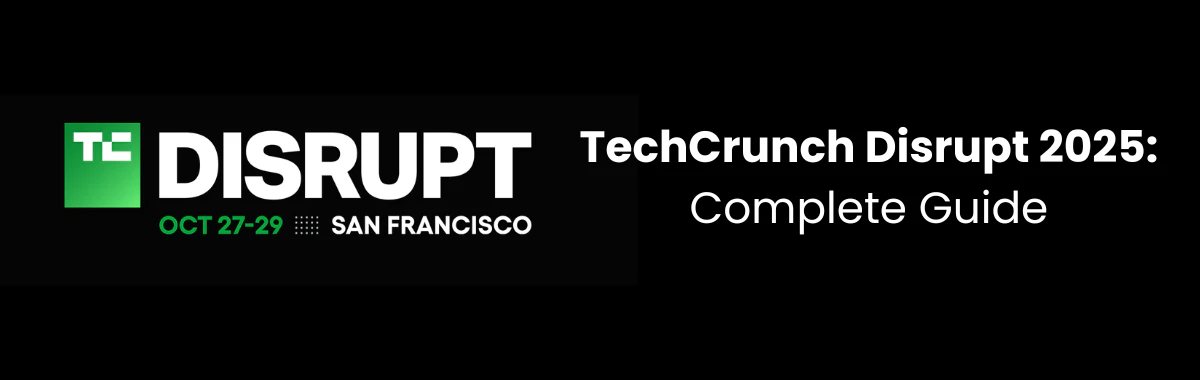 TechCrunch Disrupt 2025: Complete Guide
