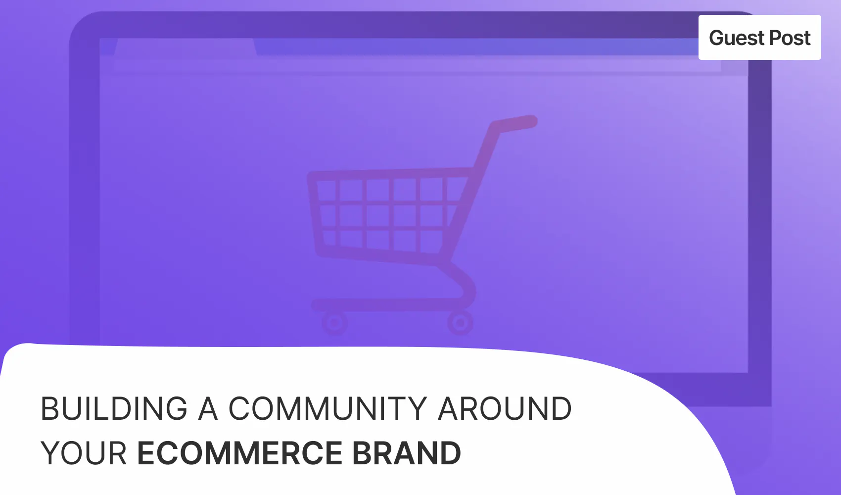 Building a Community Around Your Ecommerce Brand | Kickbooster