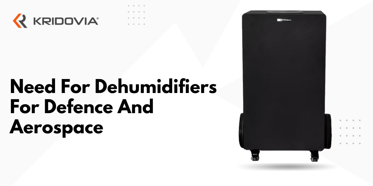 What Is The Need For Dehumidifiers For Defence And Aerospace?