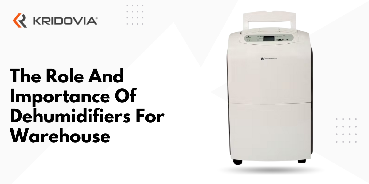 The Role And Importance Of Dehumidifiers For Warehouse