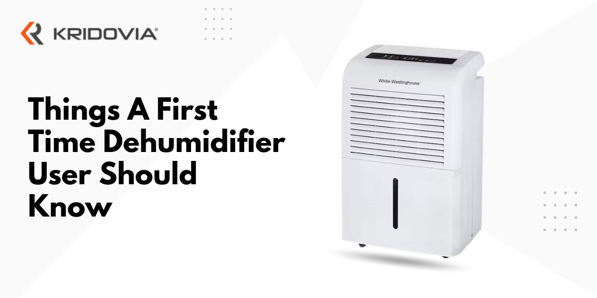 Things A First Time Dehumidifier User Should Know