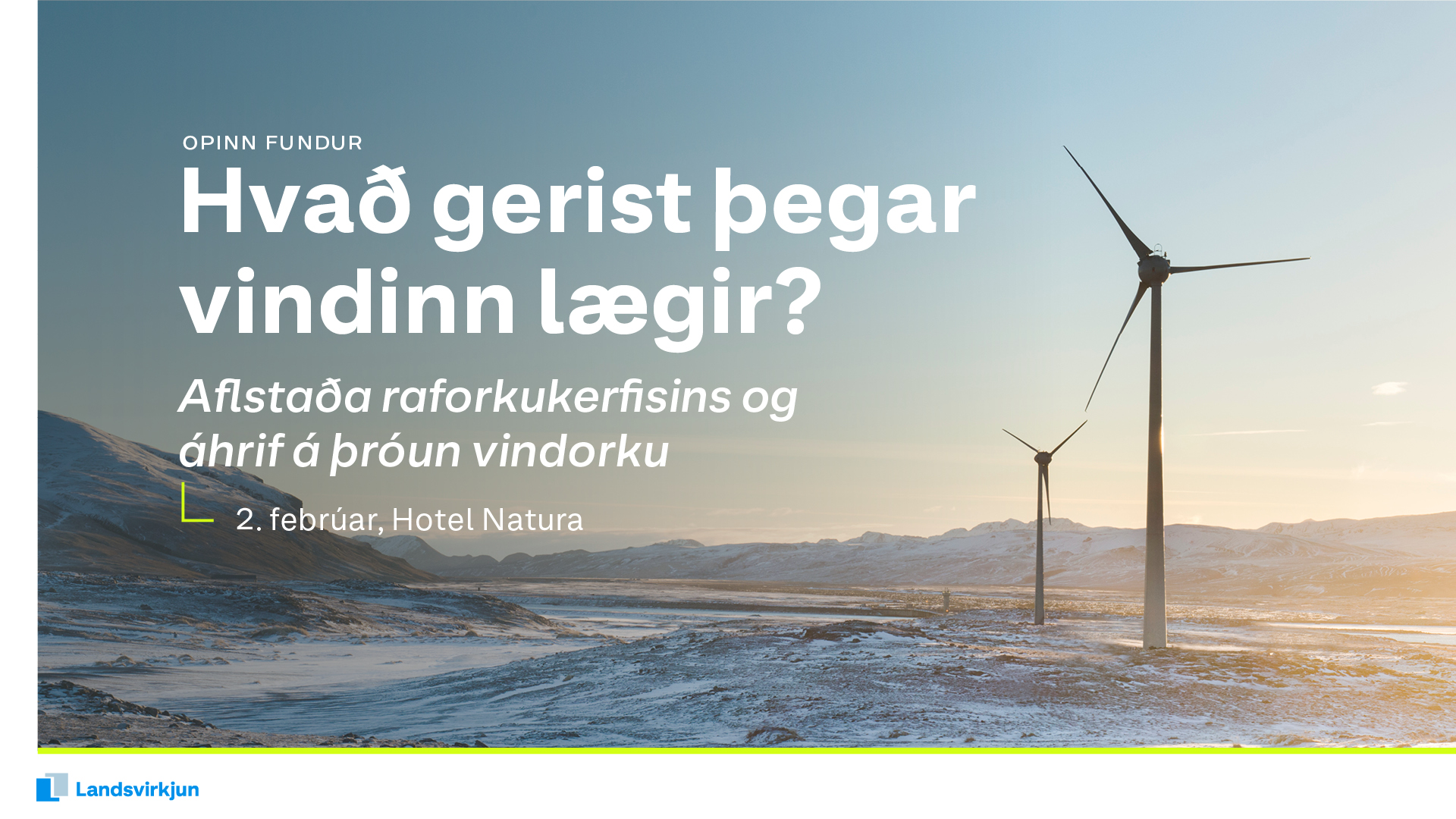 Hvað gerist þegar vindinn lægir?