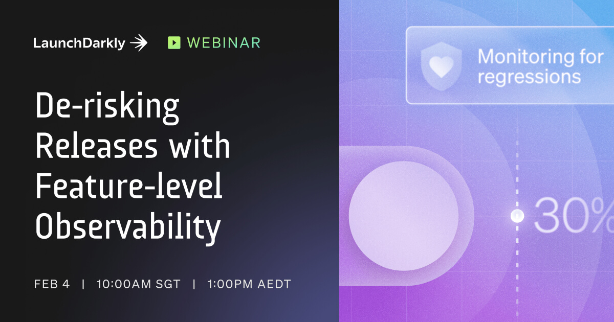 De-risking Releases with Feature-level Observability | LaunchDarkly