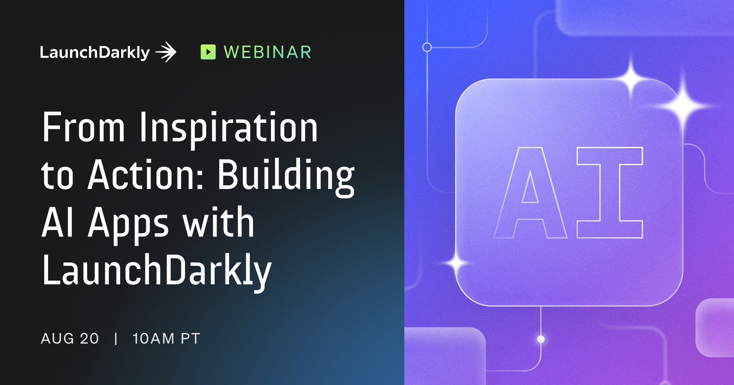 From Inspiration to Action: Building AI Apps with LaunchDarkly | LaunchDarkly