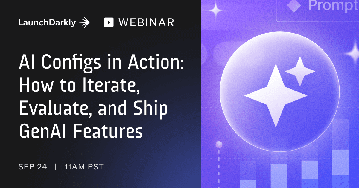 AI Configs in Action: How to Iterate, Evaluate, and Ship GenAI Features ...