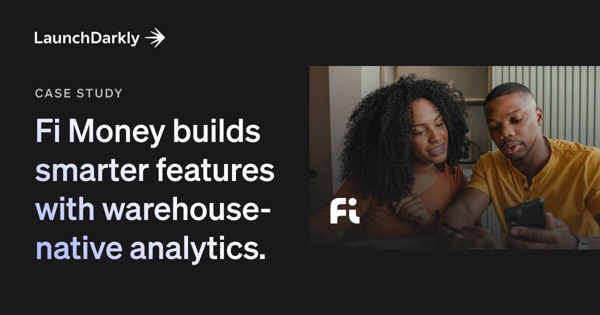 Fi Money builds smarter features with warehouse-native analytics | LaunchDarkly