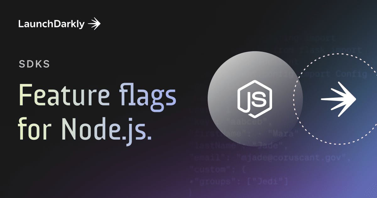 Feature flags for Node.js | LaunchDarkly