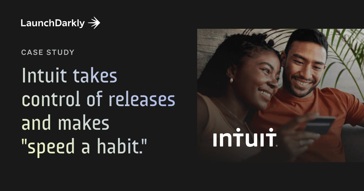 Intuit takes control of releases and makes "speed a habit" | LaunchDarkly