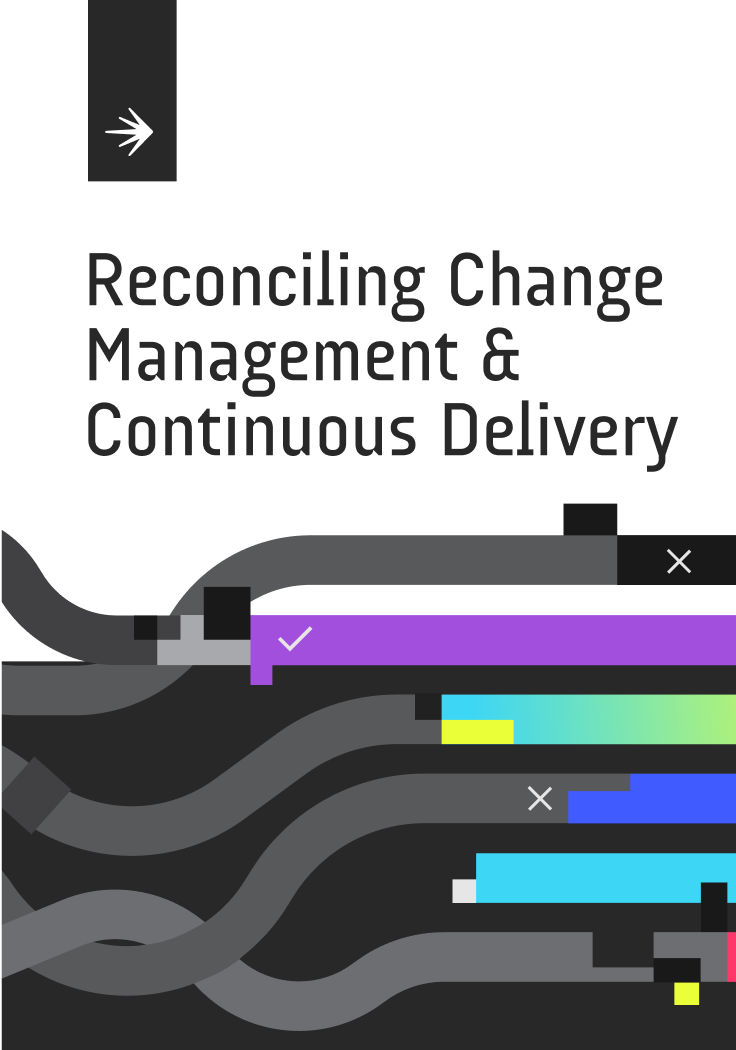 Reconciling change management and continuous delivery. | LaunchDarkly