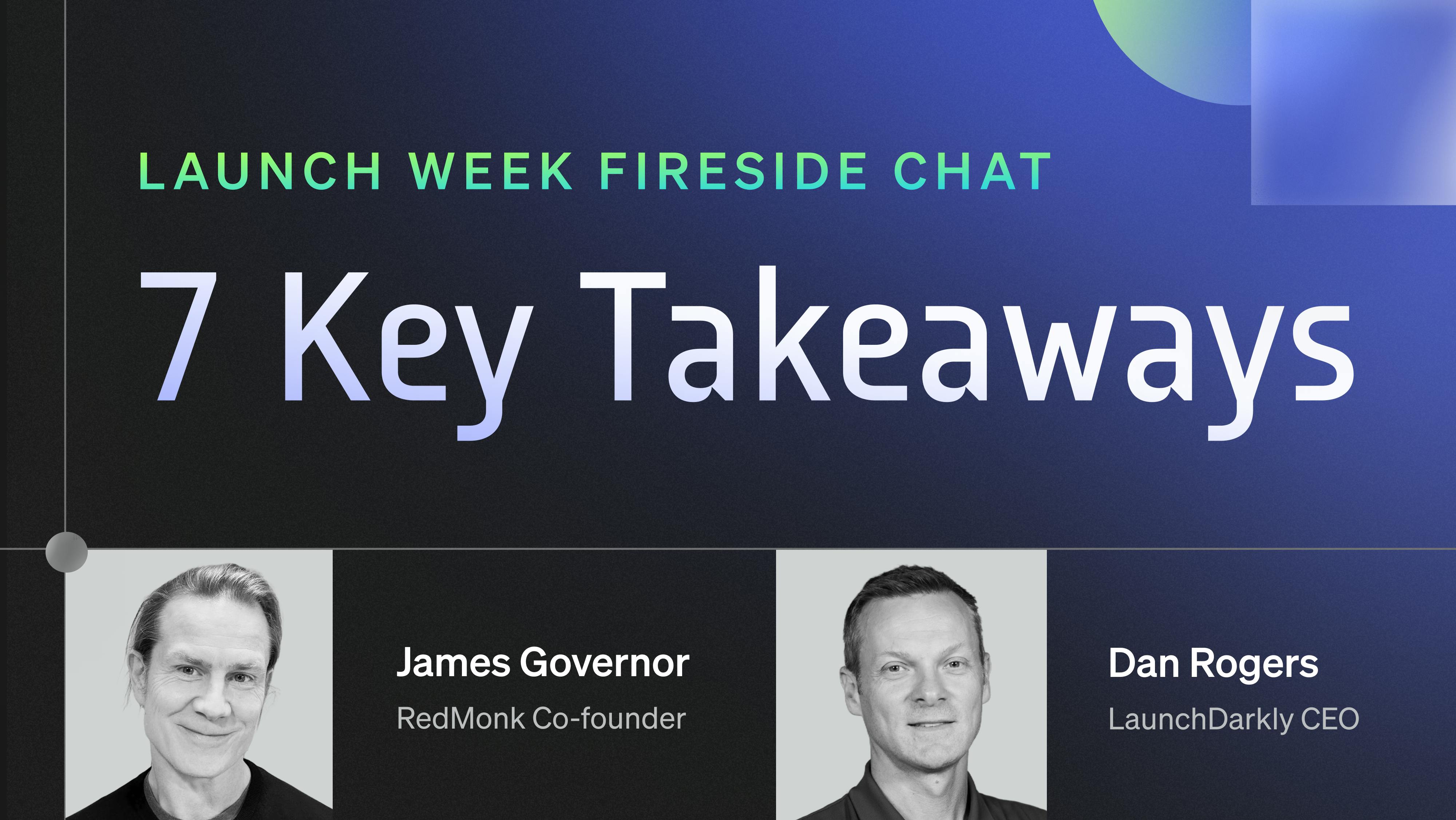 7 takeaways for software dev teams from RedMonk's James Governor | LaunchDarkly