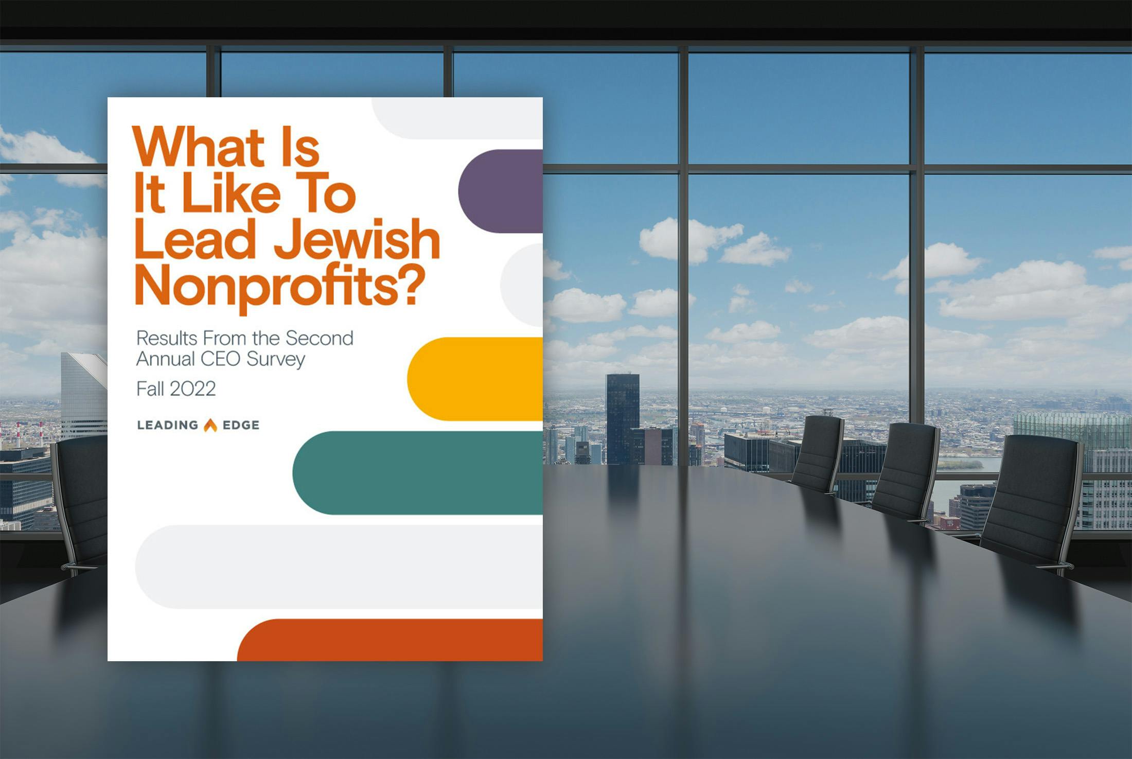 What Is It Like to Lead Jewish Nonprofits? Results from the Second ... What Is It Like to Lead Jewish Nonprofits? Results from the Second ...