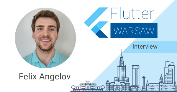 Interview at Flutter Warsaw with Felix Angelov - LeanCode