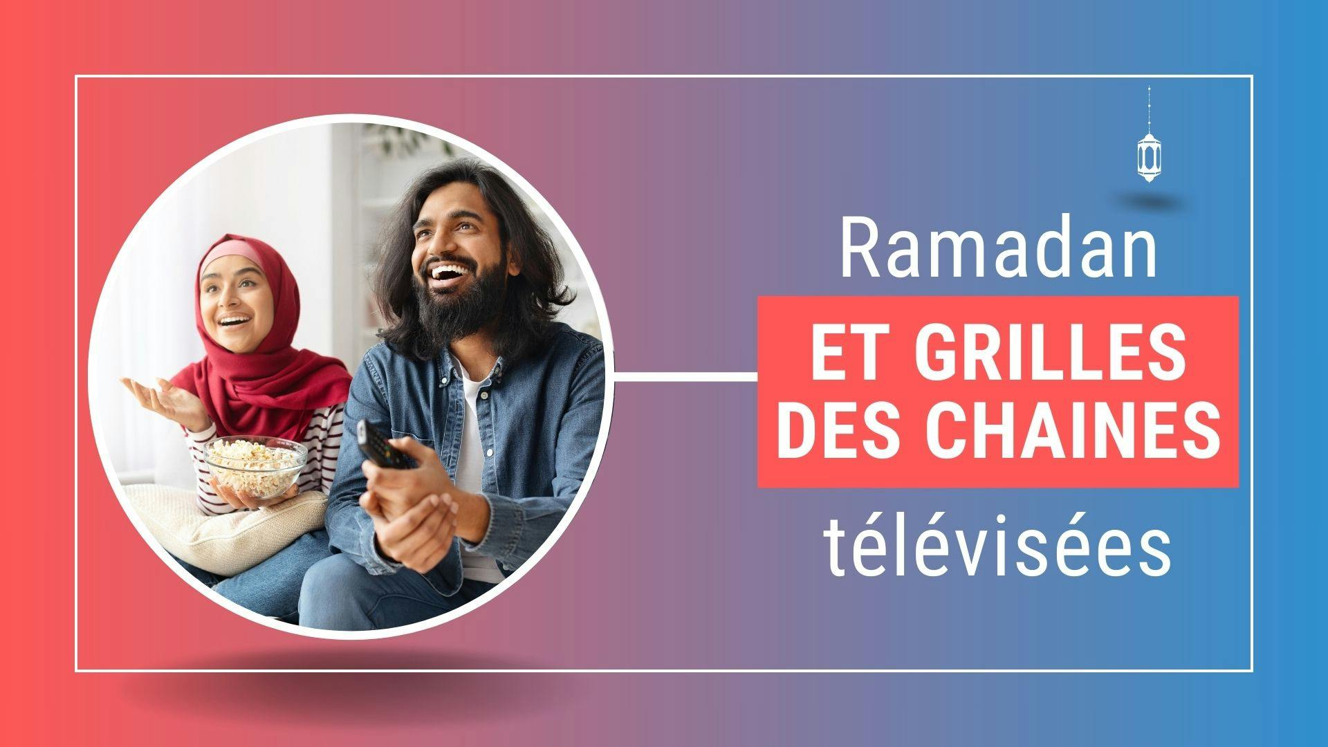 Ramadan et Télévision : l’évolution de la grille des programmes TV