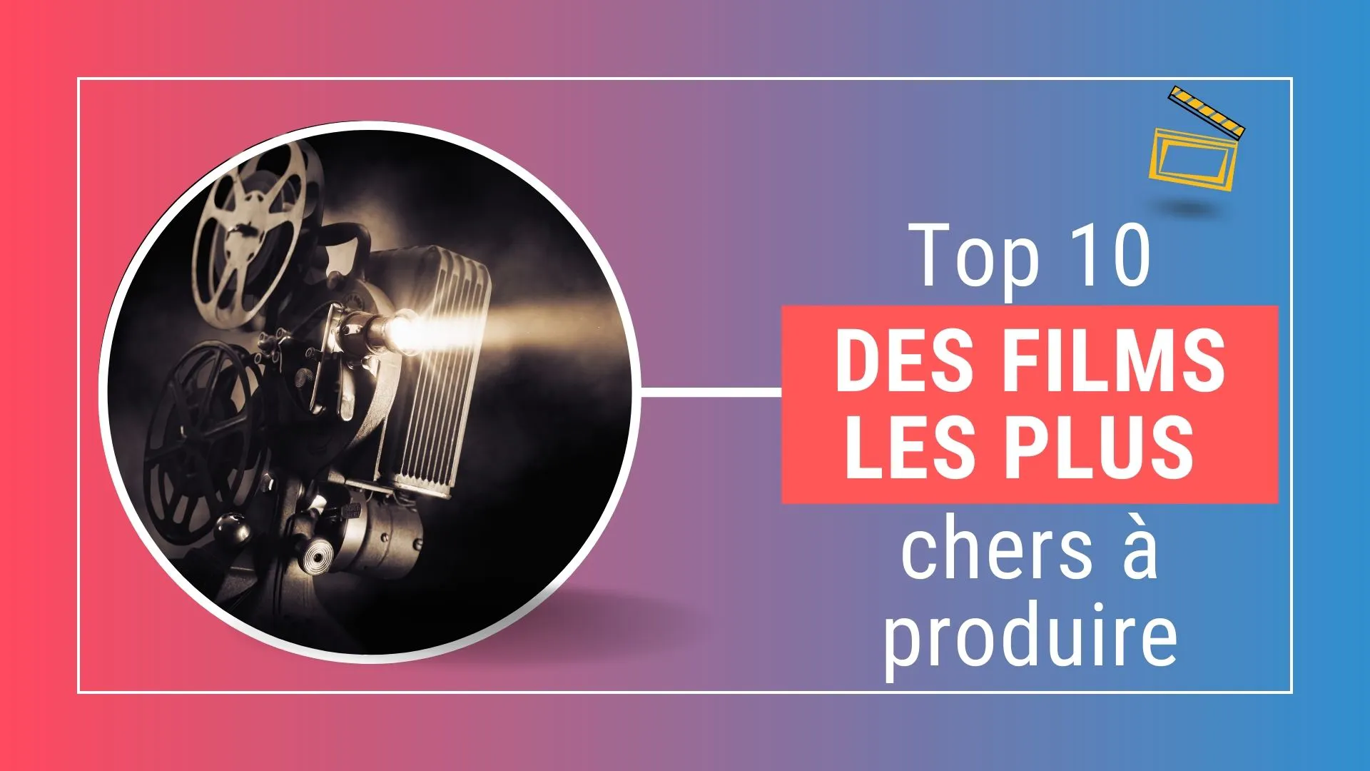 Top 10 des films les plus chers à produire de l’histoire du cinéma