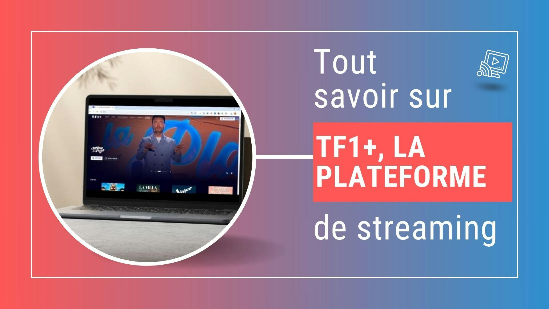 TF1+ : Comment accéder au streaming gratuit sur ordinateur