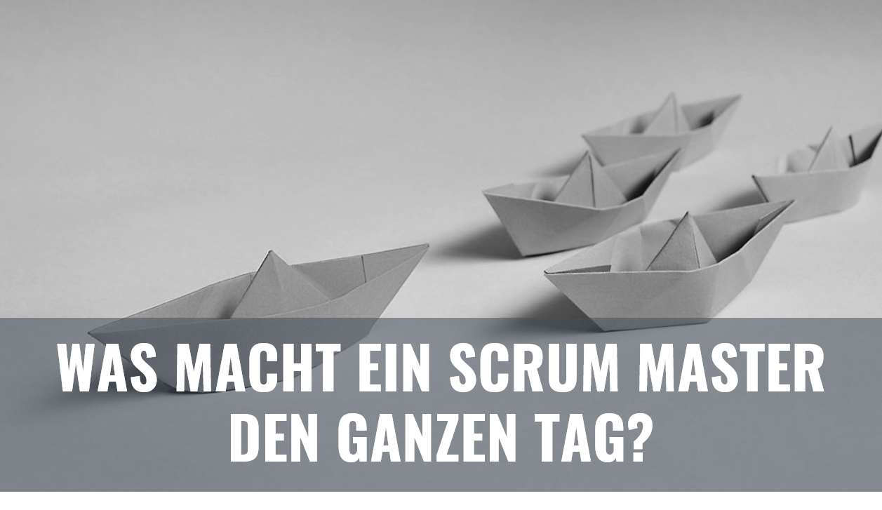 Was macht ein Scrum Master den ganzen Tag? | LEITWERK Consulting