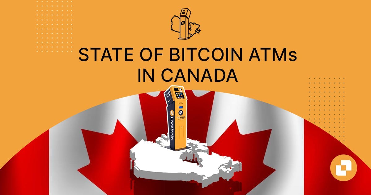 The State of Bitcoin ATM Market in Canada | Localcoin