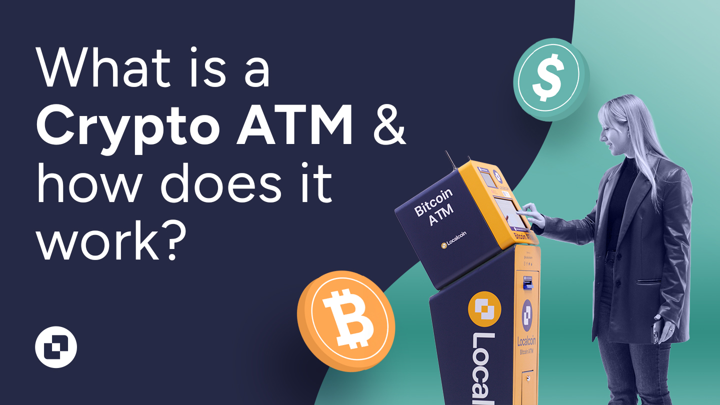 What Is a Crypto ATM and How Does It Work?