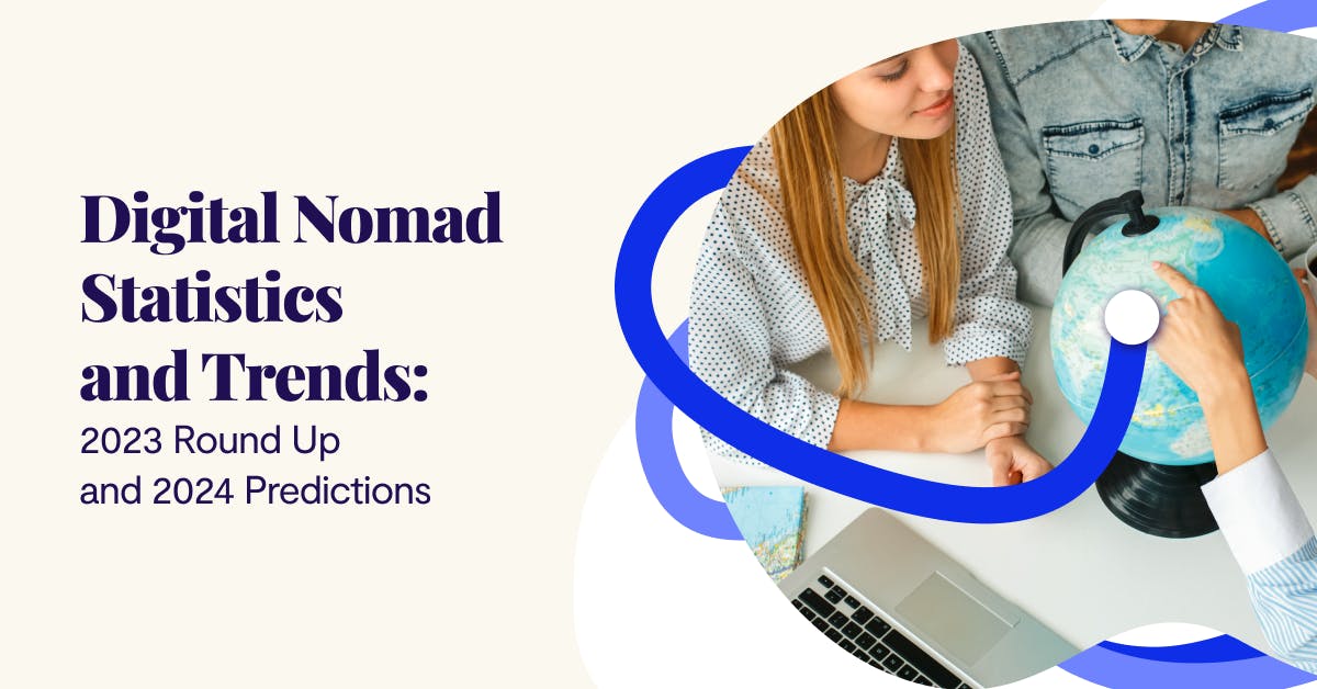 Digital Nomad Statistics & Trends: 2023 & 2024 | Localyze