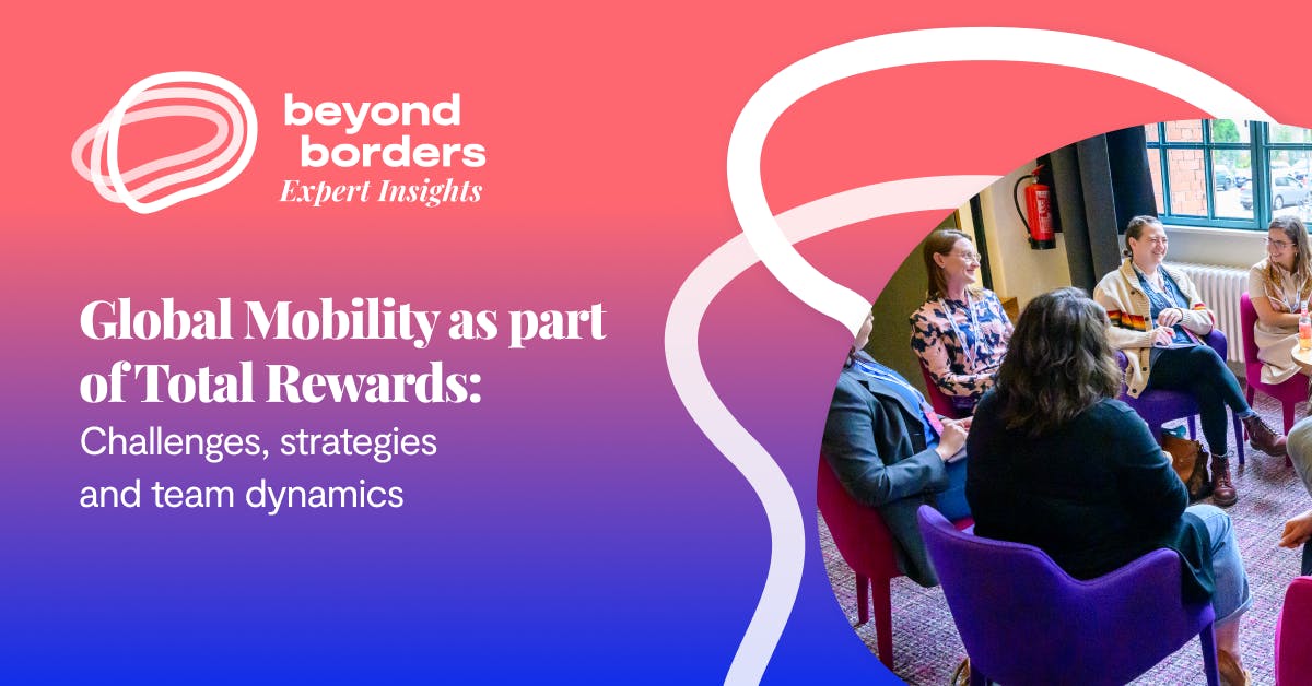 Global Mobility as part of Total Rewards: challenges, strategies and ...