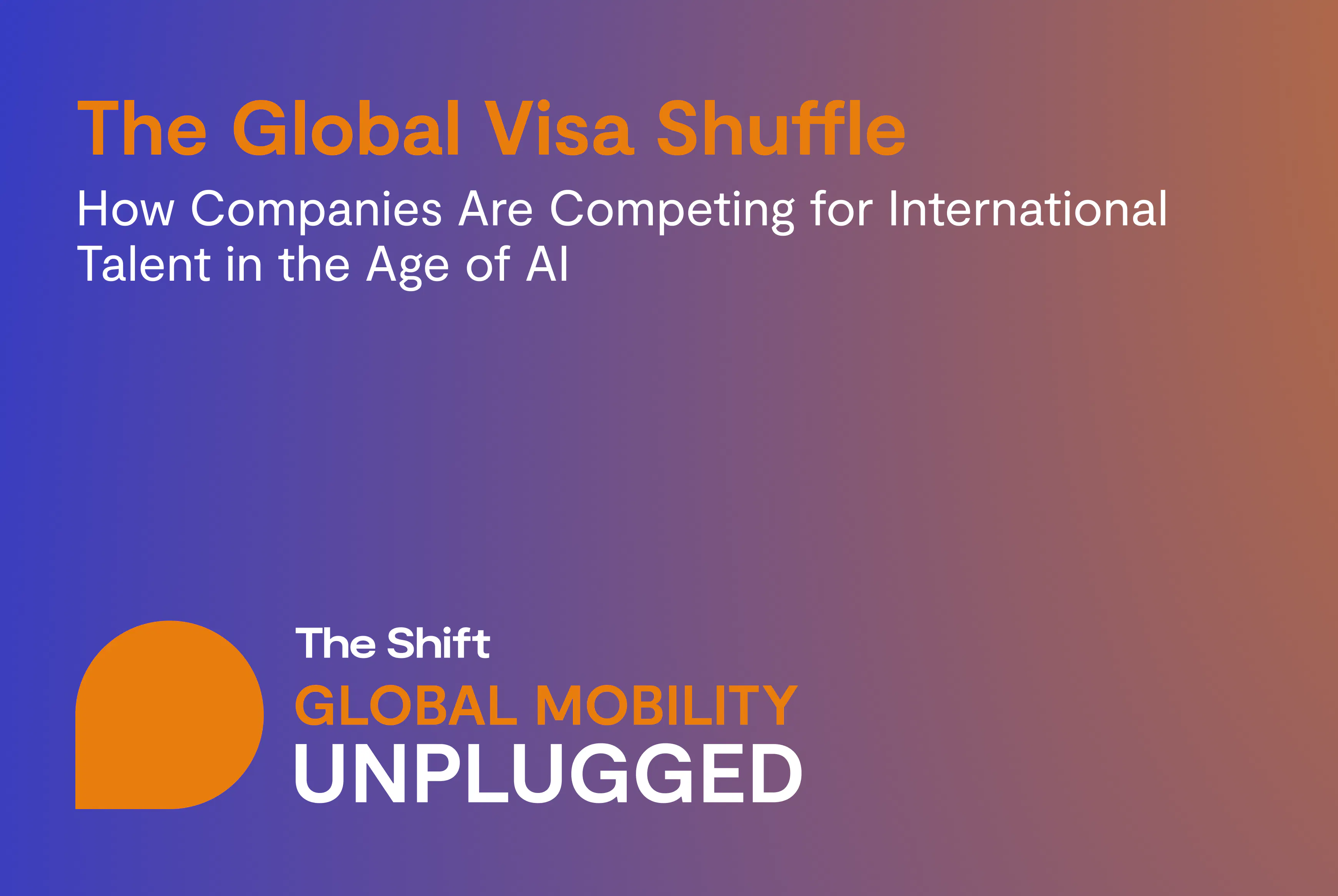 Blog | The Global Visa Shuffle: How Companies Are Competing for ...