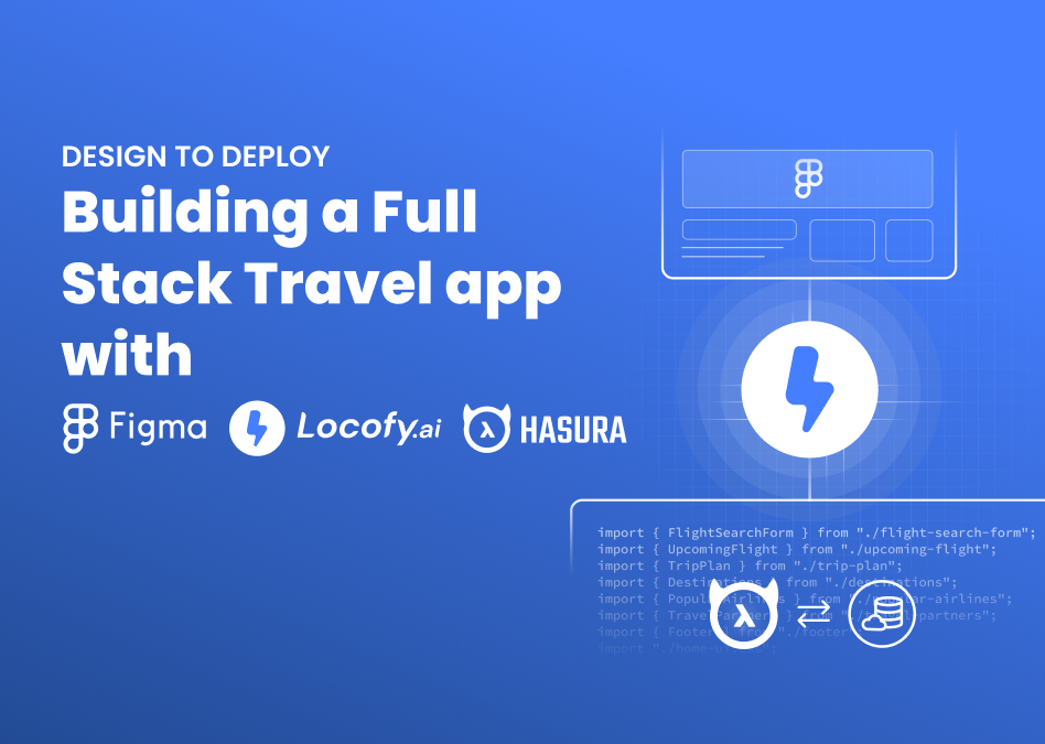 Building a Full Stack App from a Figma Design with Locofy.ai & Hasura