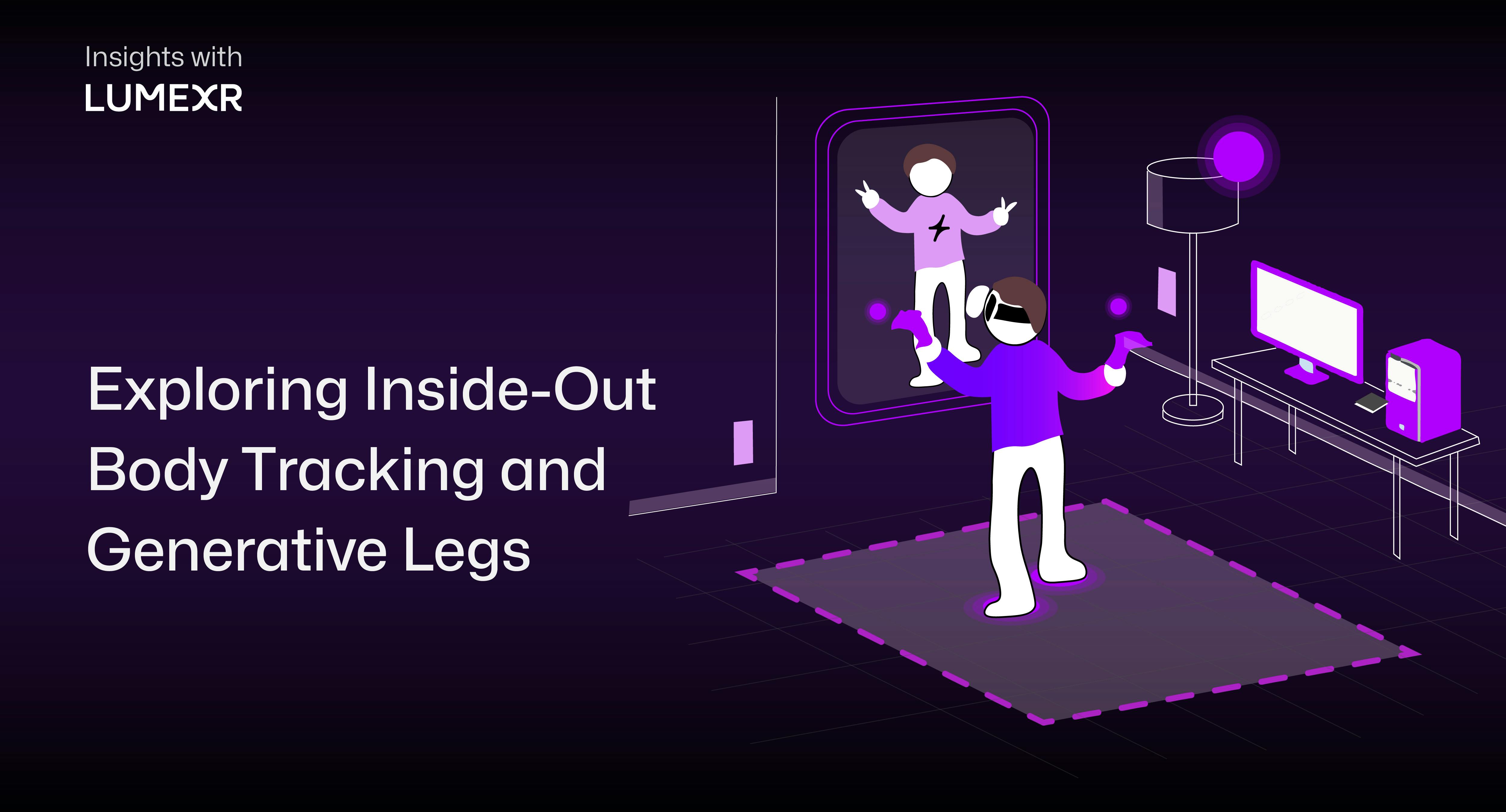 Inside-Out Body Tracking and Generative Legs: Unlocking Realistic Full ...