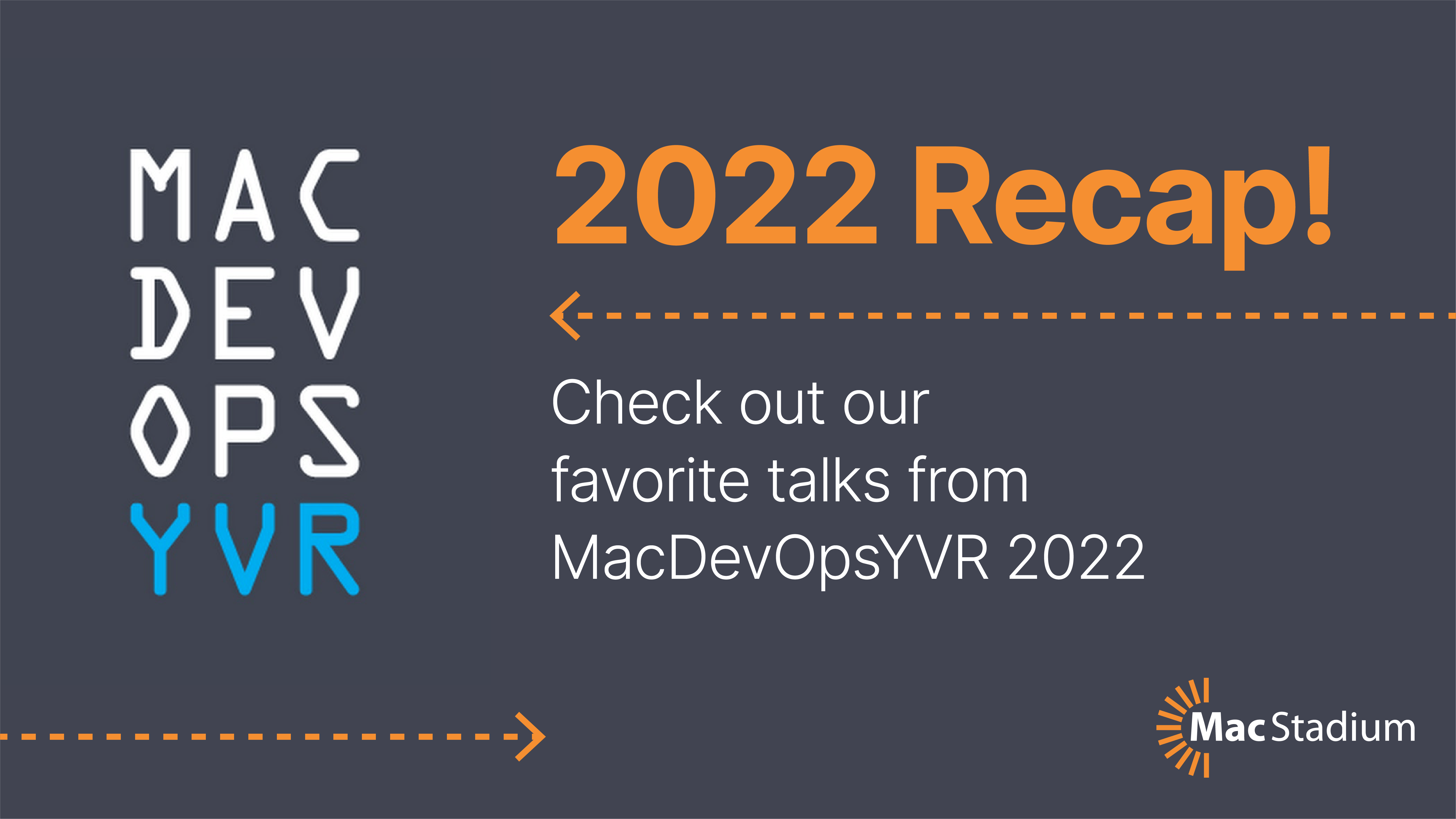 MacDevOps YVR 2022 Roundup | MacStadium Blog