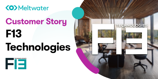 F13 Technologies — Meltwater Customer Story