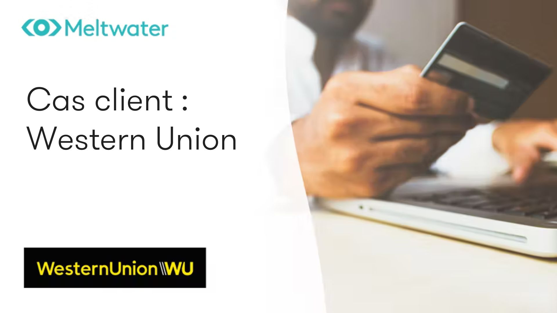 Western Union — Témoignage client Meltwater
