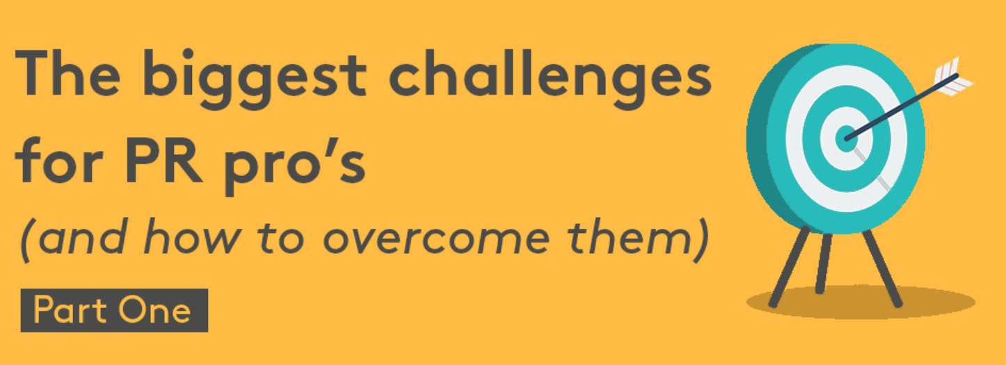 The biggest challenges for PR pro’s right now