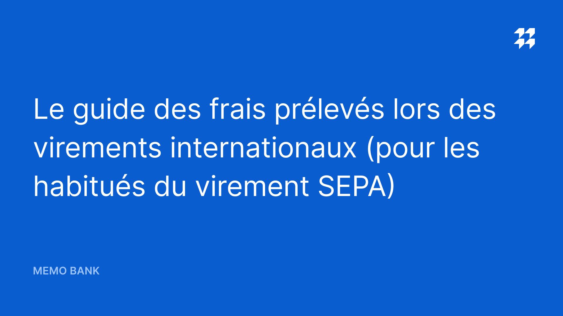 Le guide des frais prélevés lors des virements internationaux (pour les ...