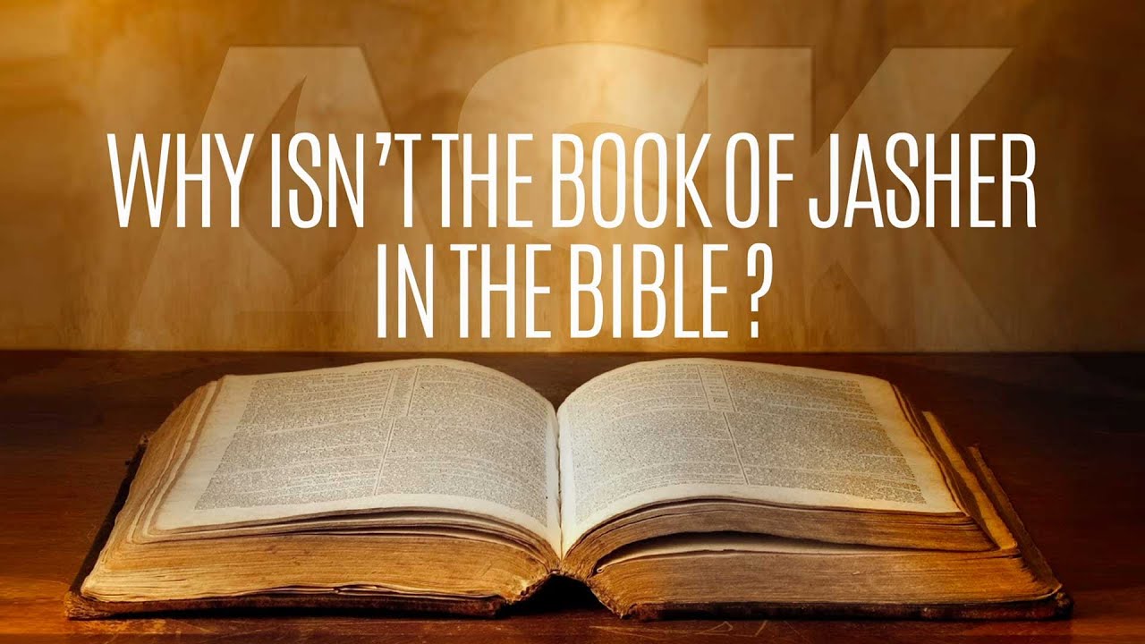 Why Isn’t the Book of Jasher in the Bible? | Articles | AskDrBrown ...