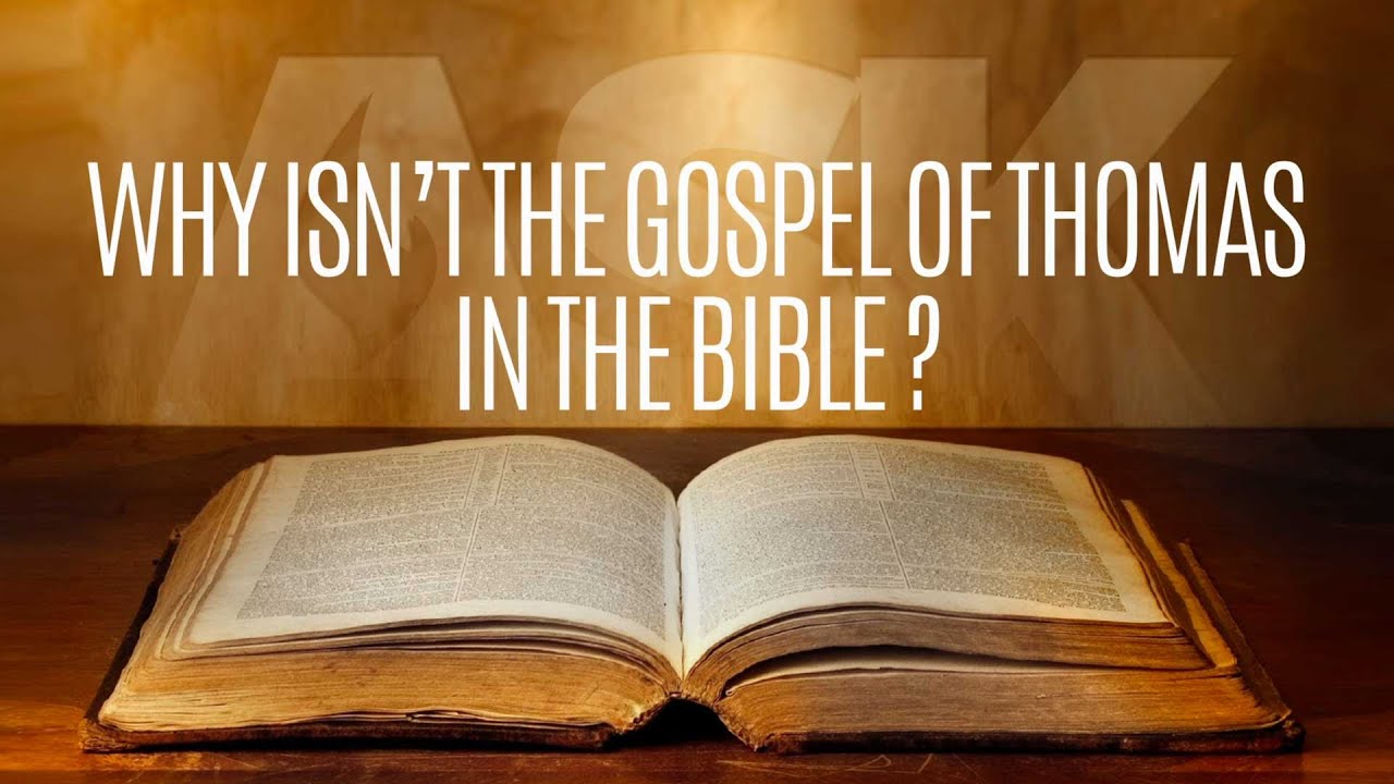 Why Isn’t the Gospel of Thomas in the Bible? I Videos I AskDrBrown ...