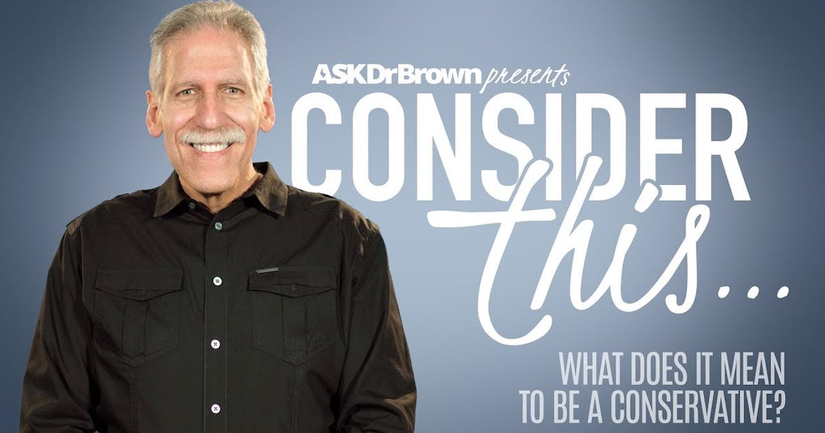 What Does it Mean to Be a Conservative? I Videos I AskDrBrown | Your ... What Does it Mean to Be a Conservative? I Videos I AskDrBrown | Your ...
