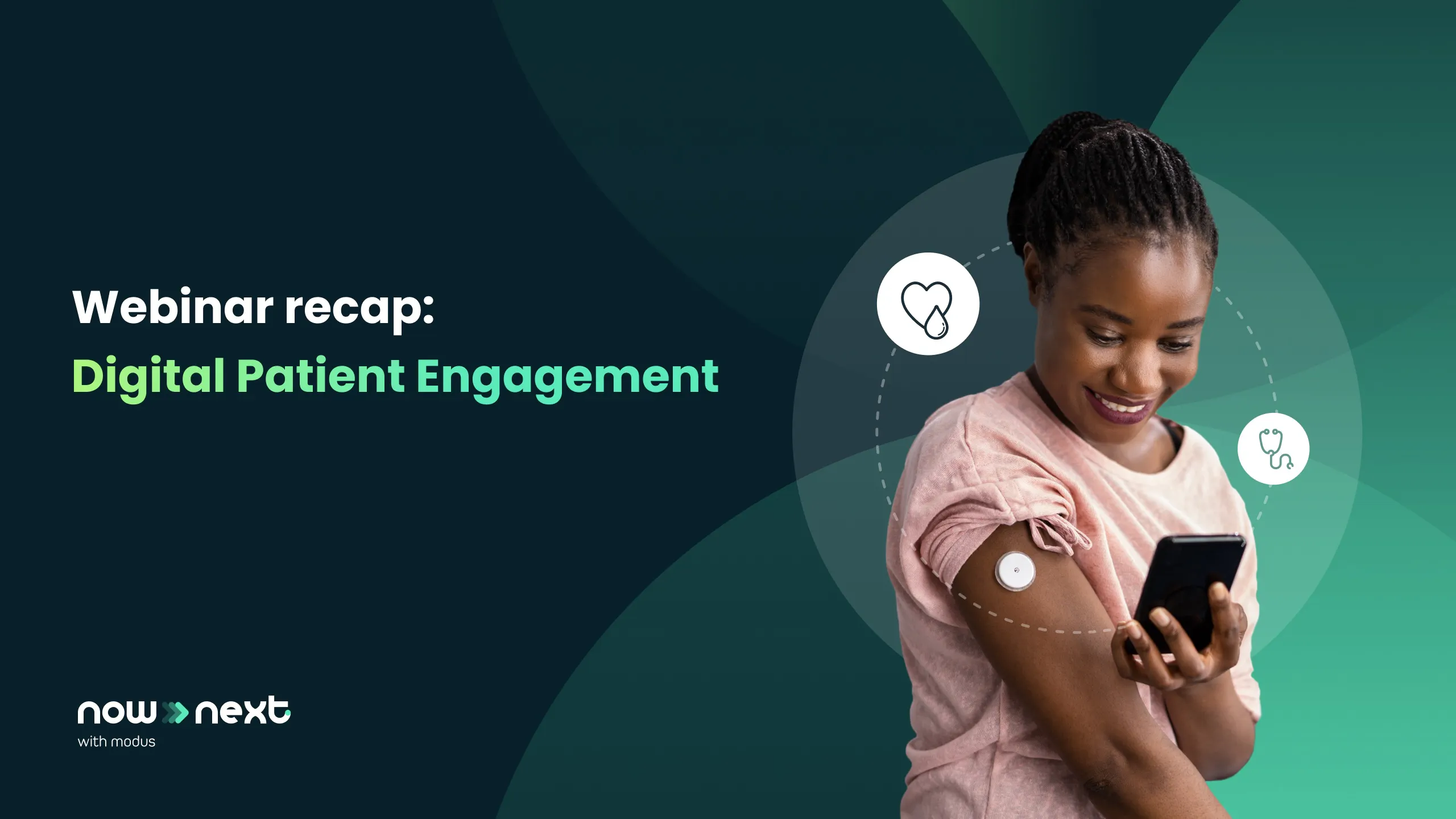 Webinar recap: Harnessing the Power of Digital Patient Engagement | Modus