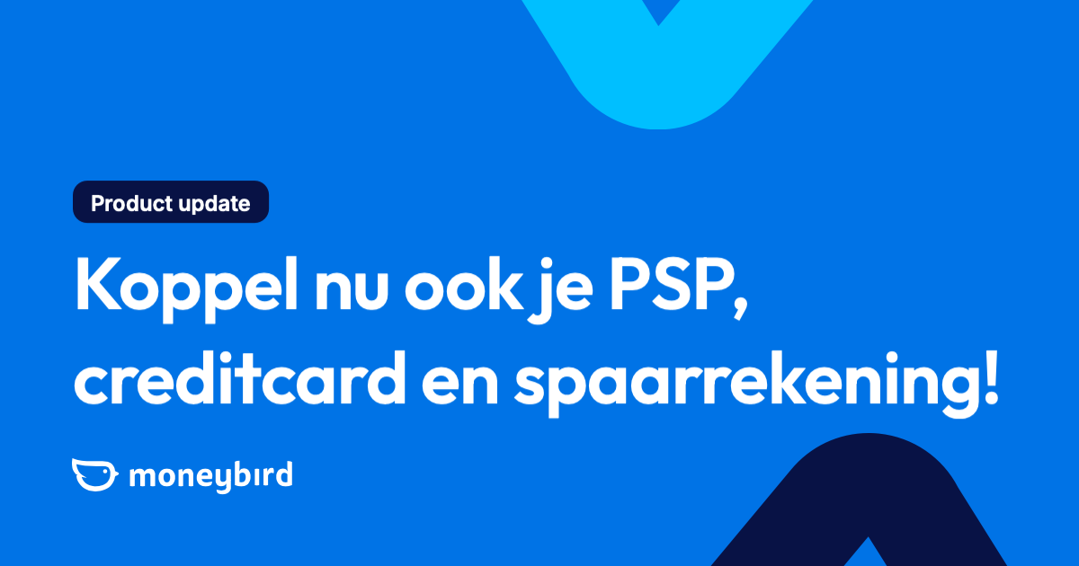 Koppel nu ook je PSP, creditcard en spaarrekening | Moneybird
