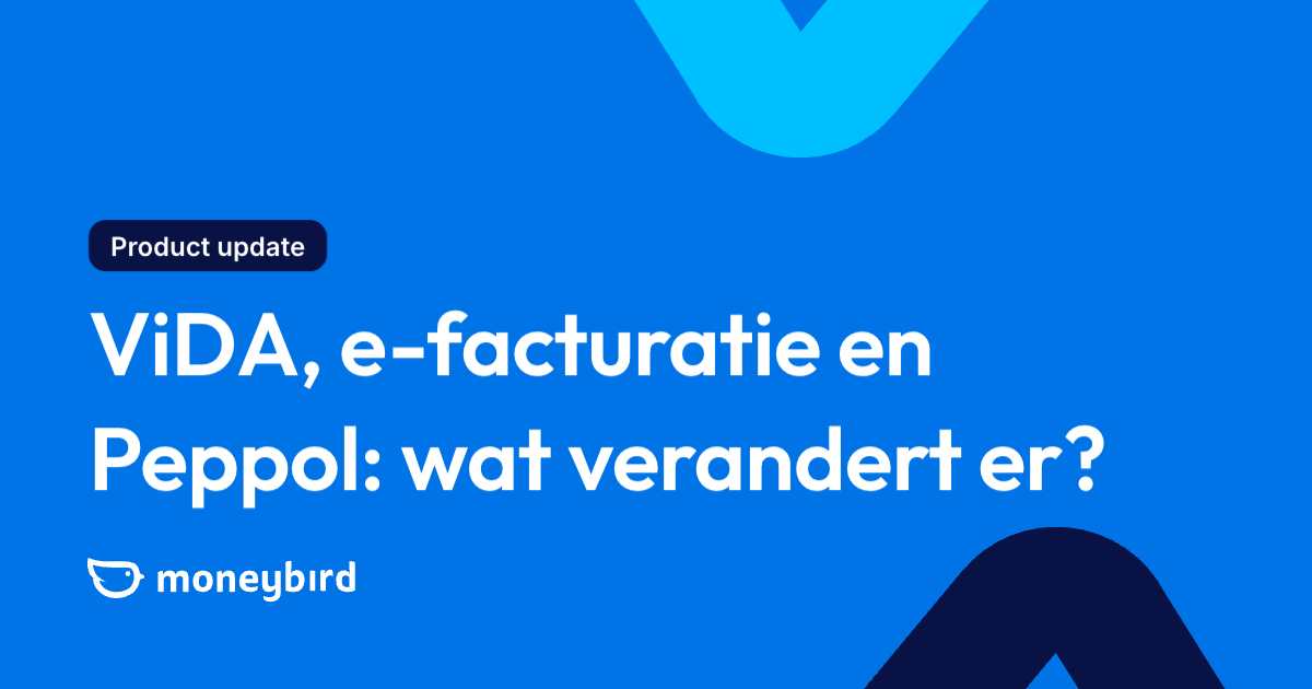 ViDA, e-facturatie en Peppol: Wat verandert er? | Moneybird