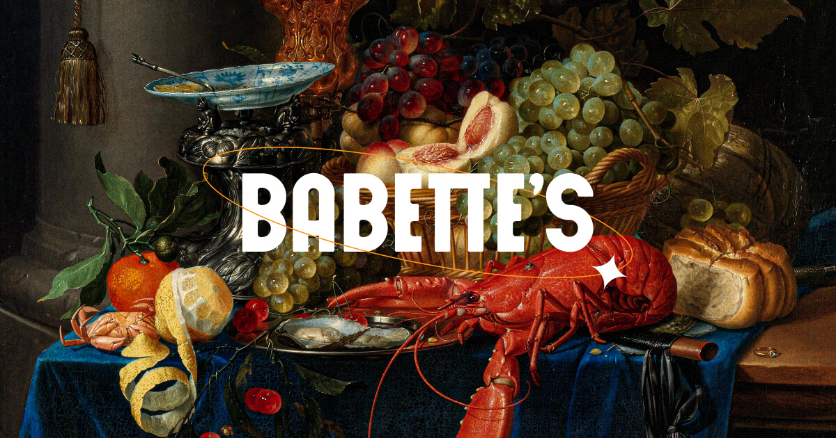 BABETTE'S ‣ Branding ‣ Food, Glorious Food!