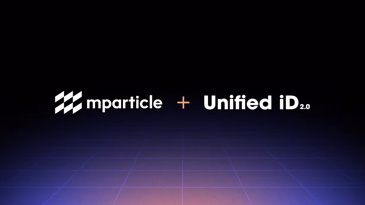 mParticle releases enhanced support for Unified ID 2.0 (UID2) - mParticle