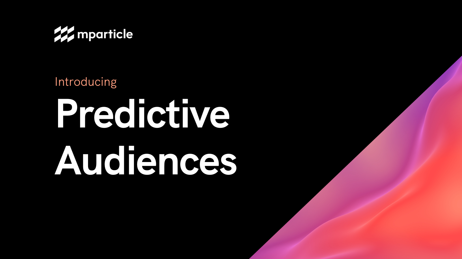 Build Predictive Audiences with mParticle