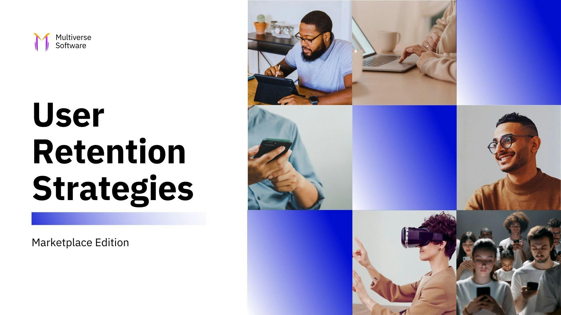 How to increase user retention for your marketplace platform?