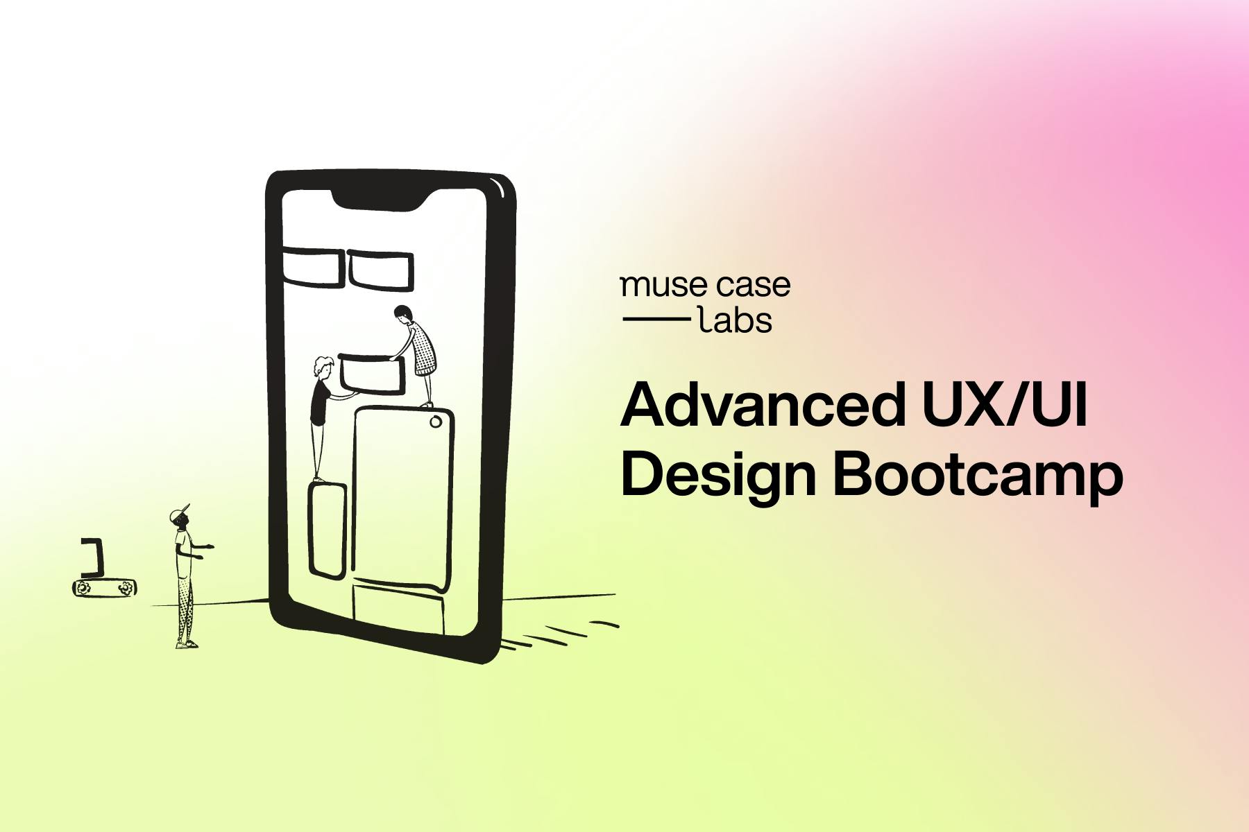 muse case labs | Advanced UX/UI Design Bootcamp