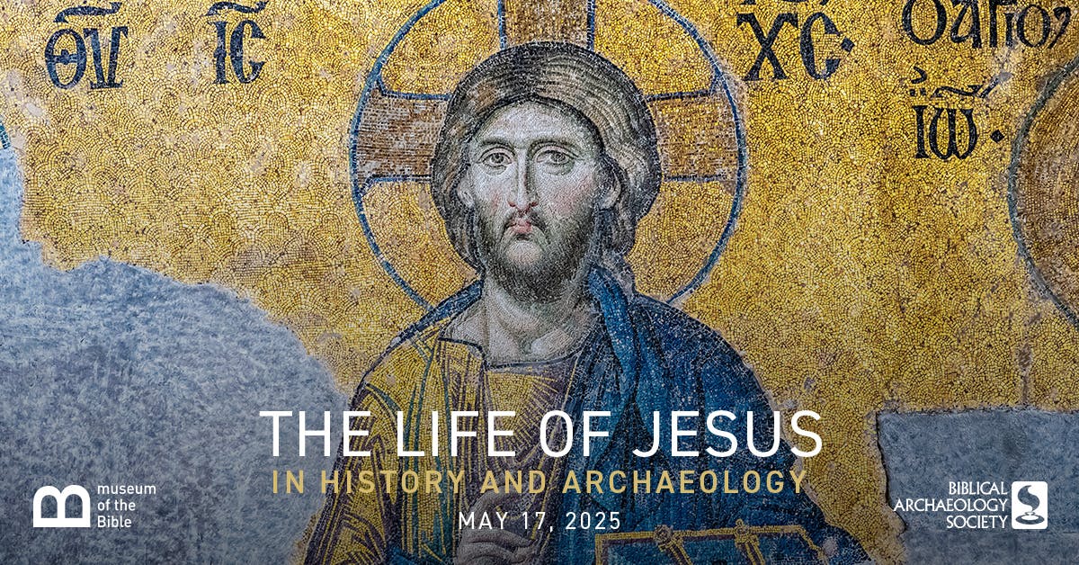 The Life of Jesus in History and Archaeology | Museum of the Bible